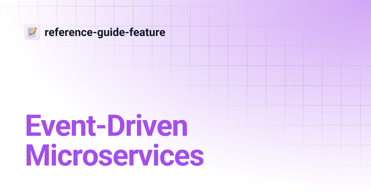 Event-Driven Microservices | reference-guide-feature