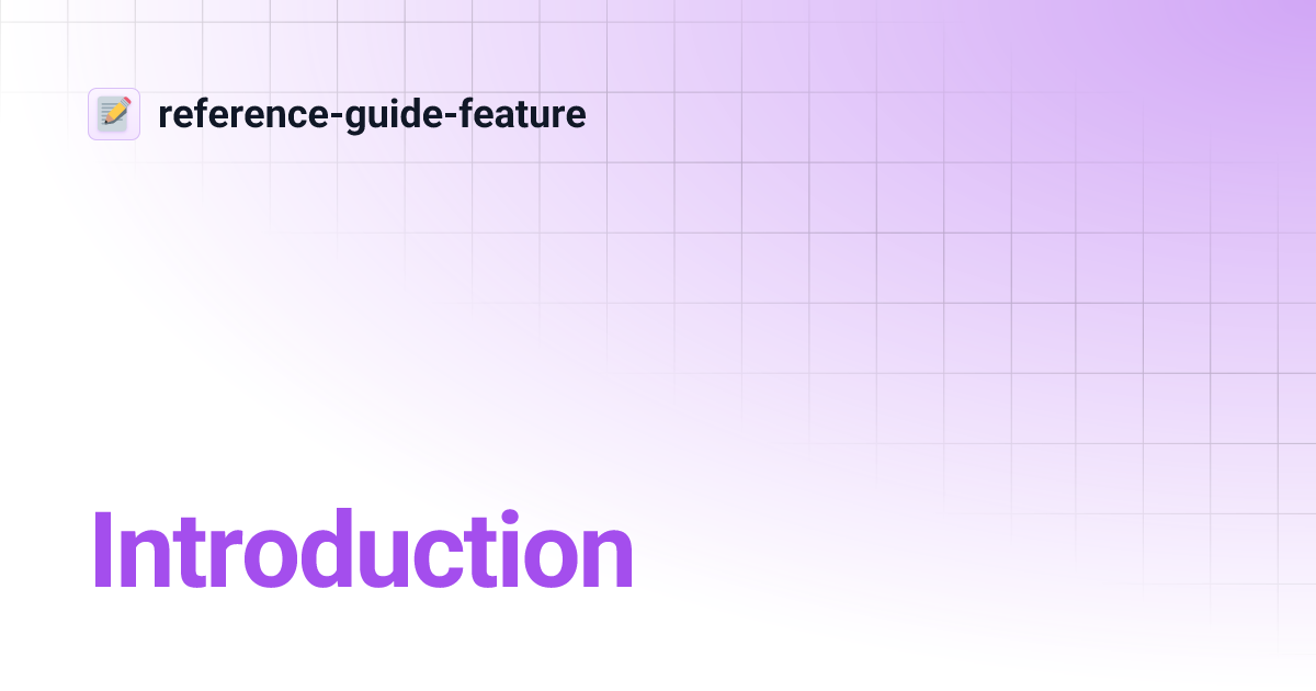 Introduction | reference-guide-feature