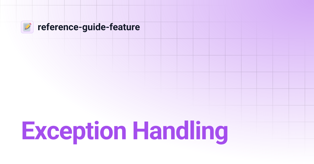 Exception Handling | reference-guide-feature
