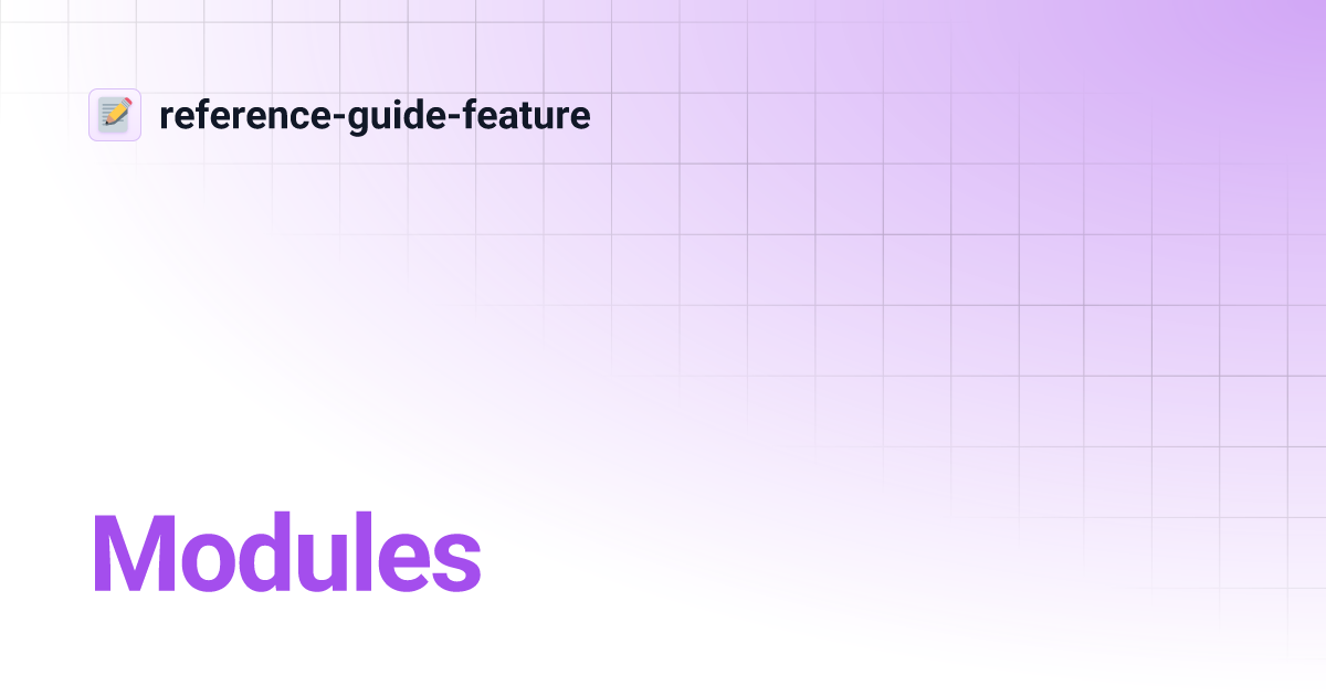 Modules | reference-guide-feature