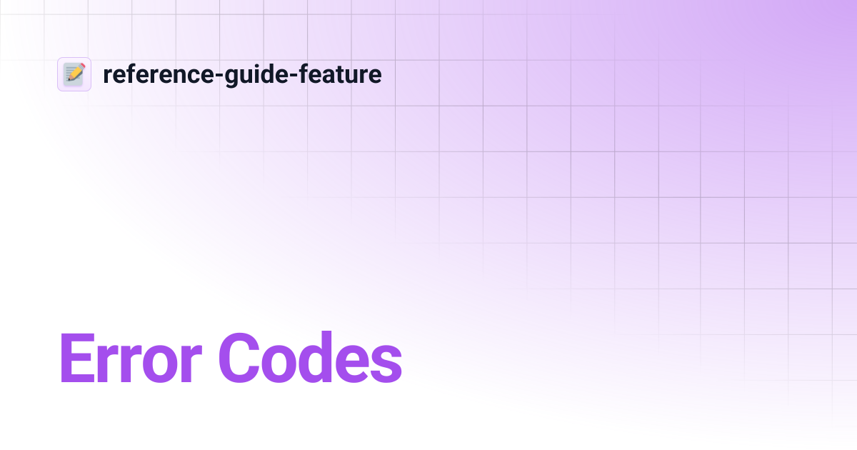 Error Codes | reference-guide-feature